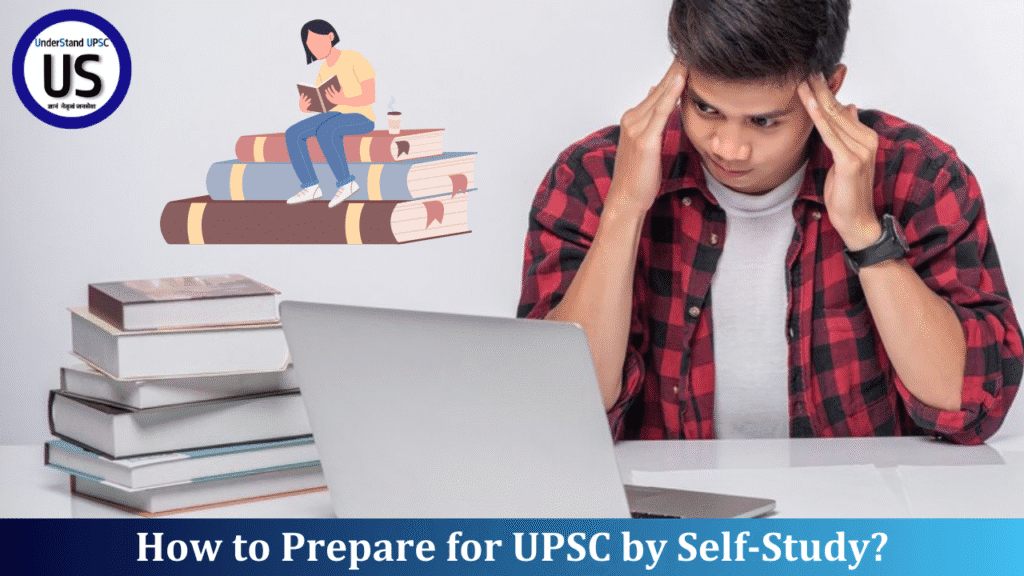 How To Prepare For UPSC By Self-Study? » UnderStand UPSC